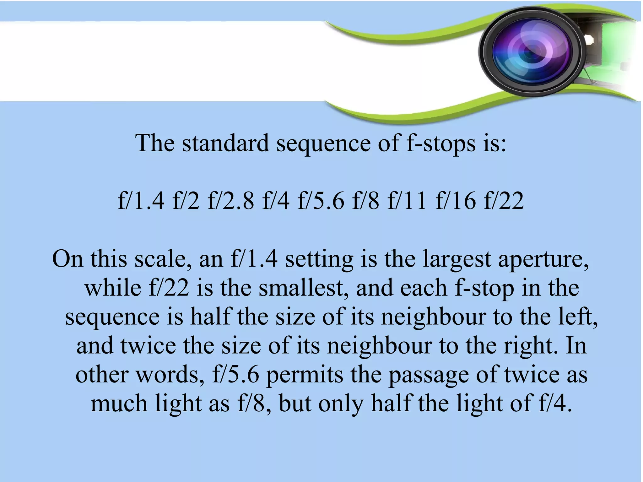Camera lens f- stop values explained | PPT