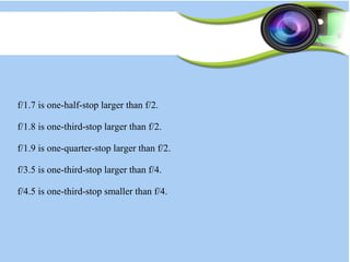 Camera lens f- stop values explained | PPT