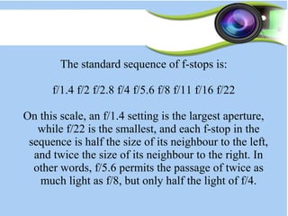 Camera lens f- stop values explained | PPT