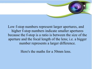 Camera lens f- stop values explained | PPT