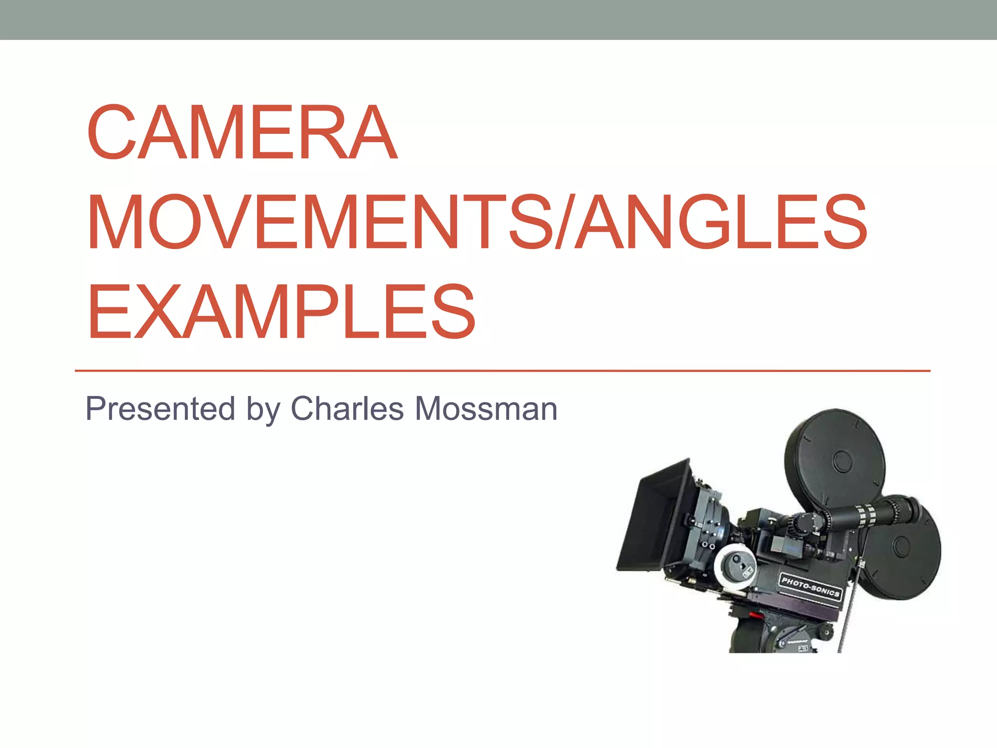 Camera Movements/Angles Examples | PPT