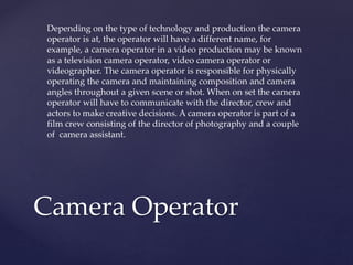 Camera operator | PPTX