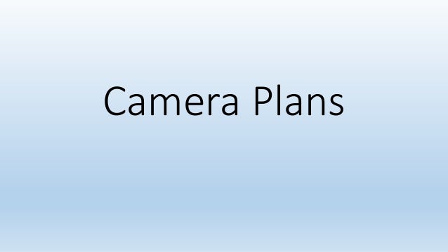 Camera plans