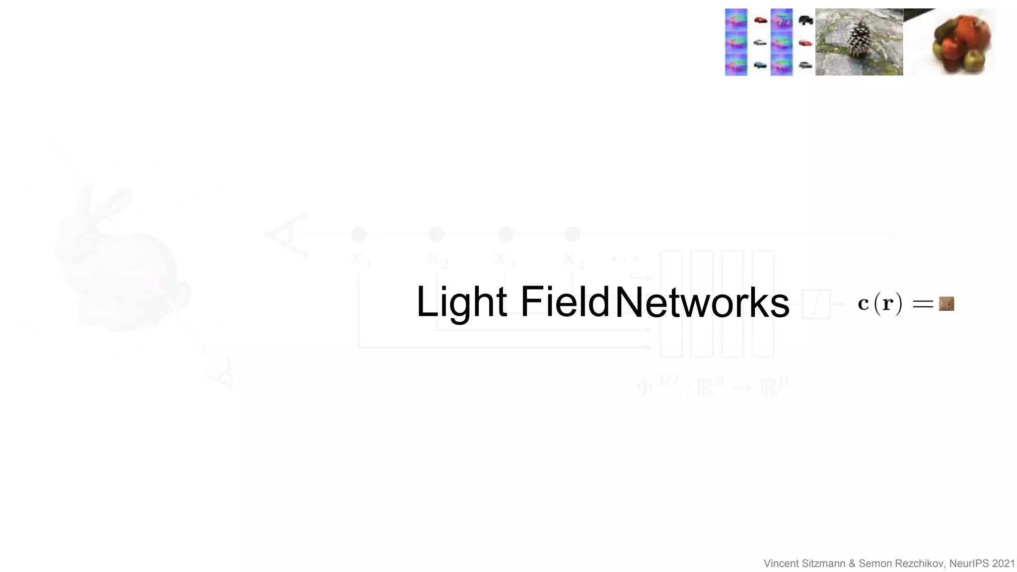 Light Field Networks: Neural Scene Representations with Single-Evaluation Rendering, NeurIPS ...