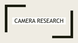 Camera Research | PPT