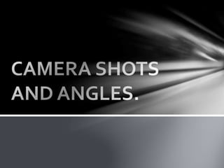 Camera shots and angles | PPT