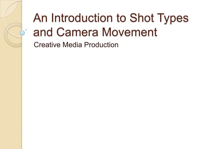 Camera shots and types | PPTX