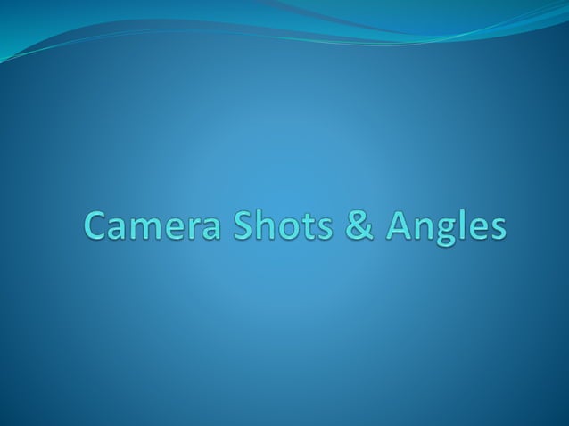 Camera shots & angles | PPT
