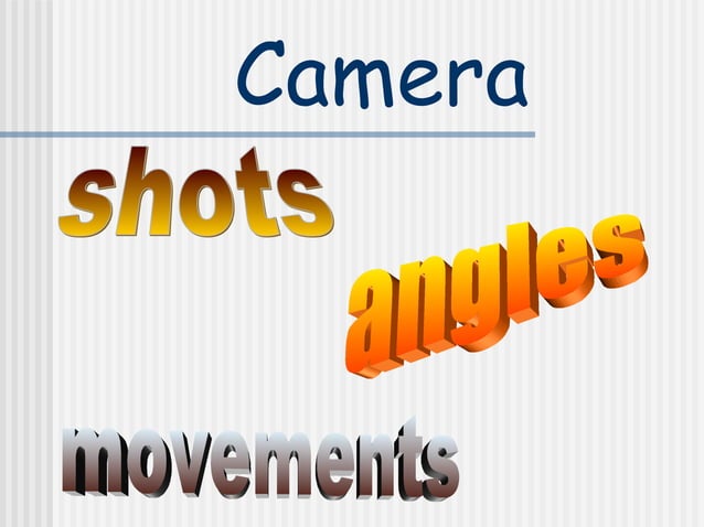 Camera shots angles_and_movements | PPT