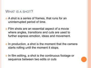 Camera:shots, angles and techniques | PPTX