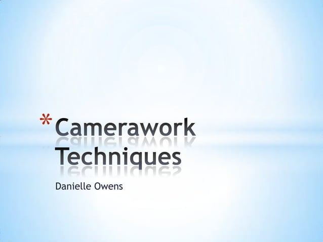 Camerawork techniques | PPTX