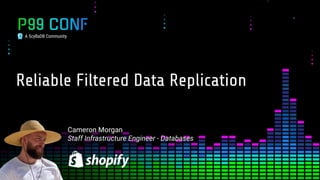 Reliable Data Replication by Cameron Morgan | PDF