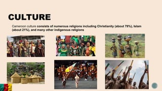 Camerron is one of west african country that is rich in culture and ...