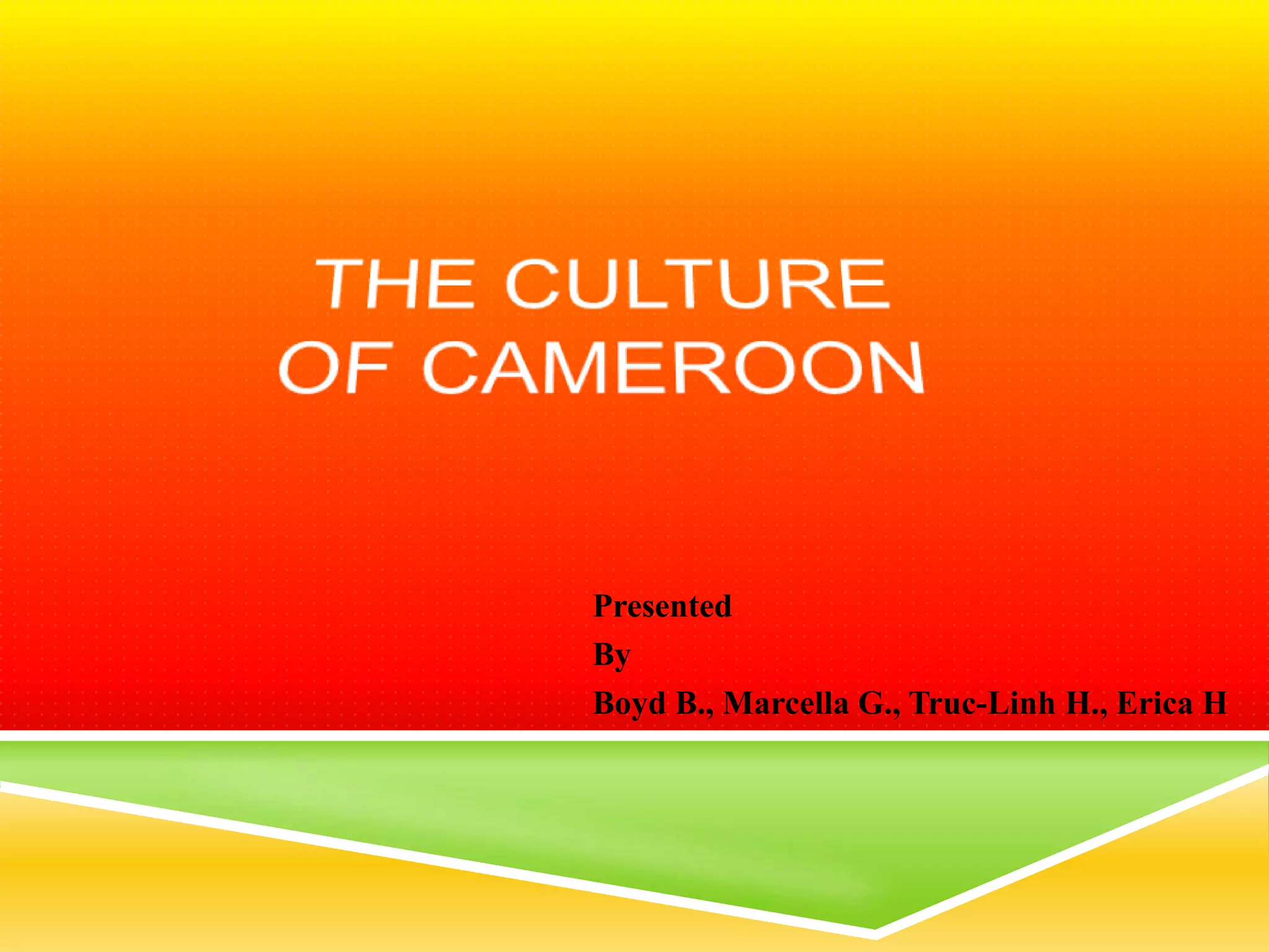 Understanding Cameroonian Culture Through Traditions, Rituals and ...