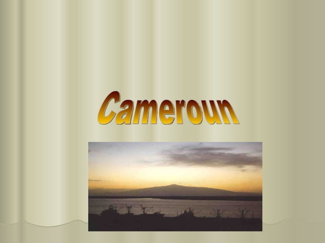 Cameroon Presentation Ed | PPT | Africa Travel | Travel Locations