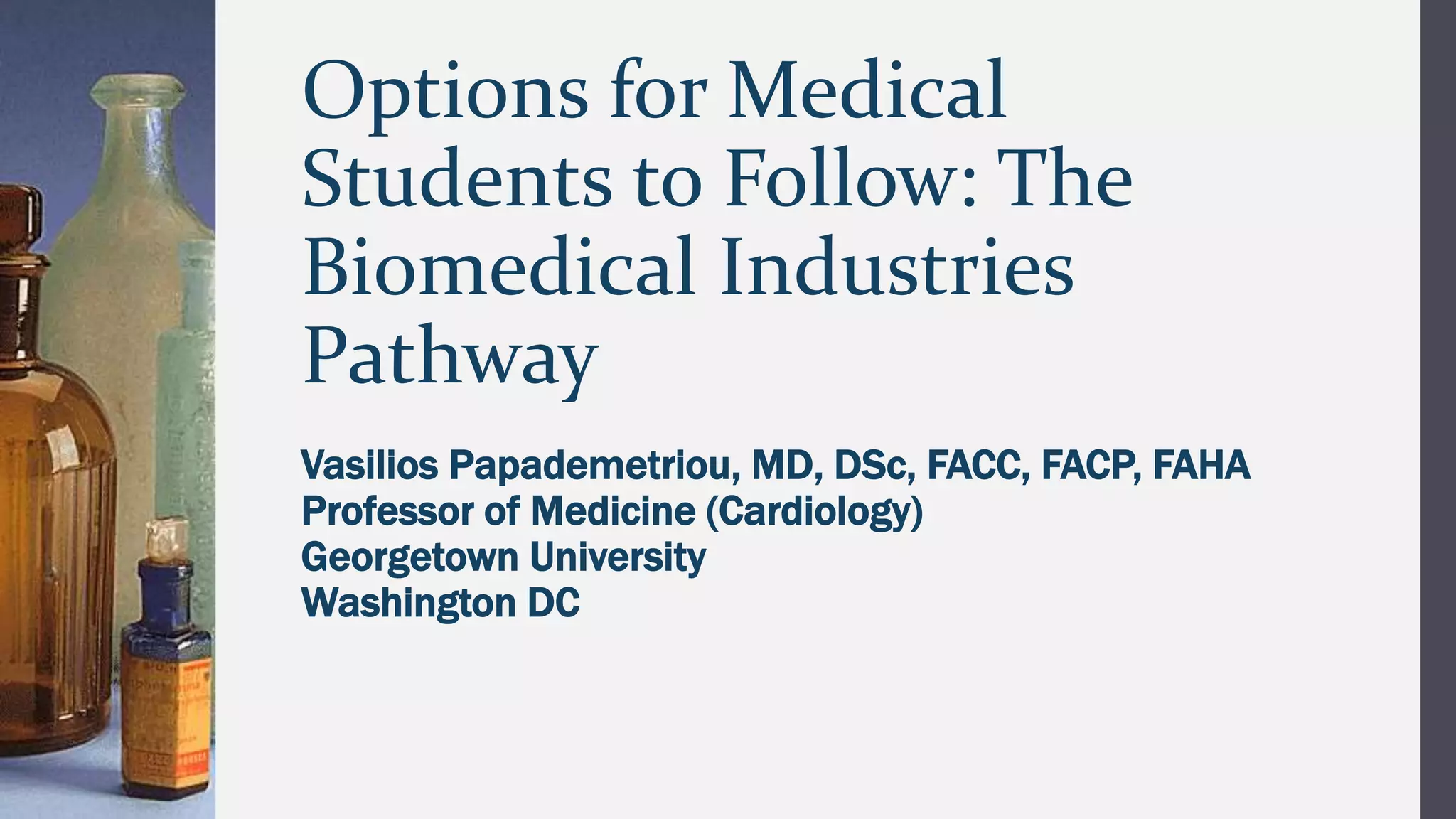Options for Medical Students to Follow: The Biomedical Industries ...