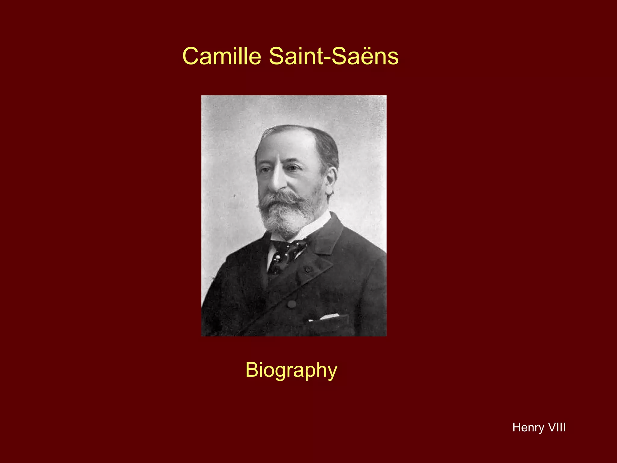 Camille Saint Saëns Biography | PPS