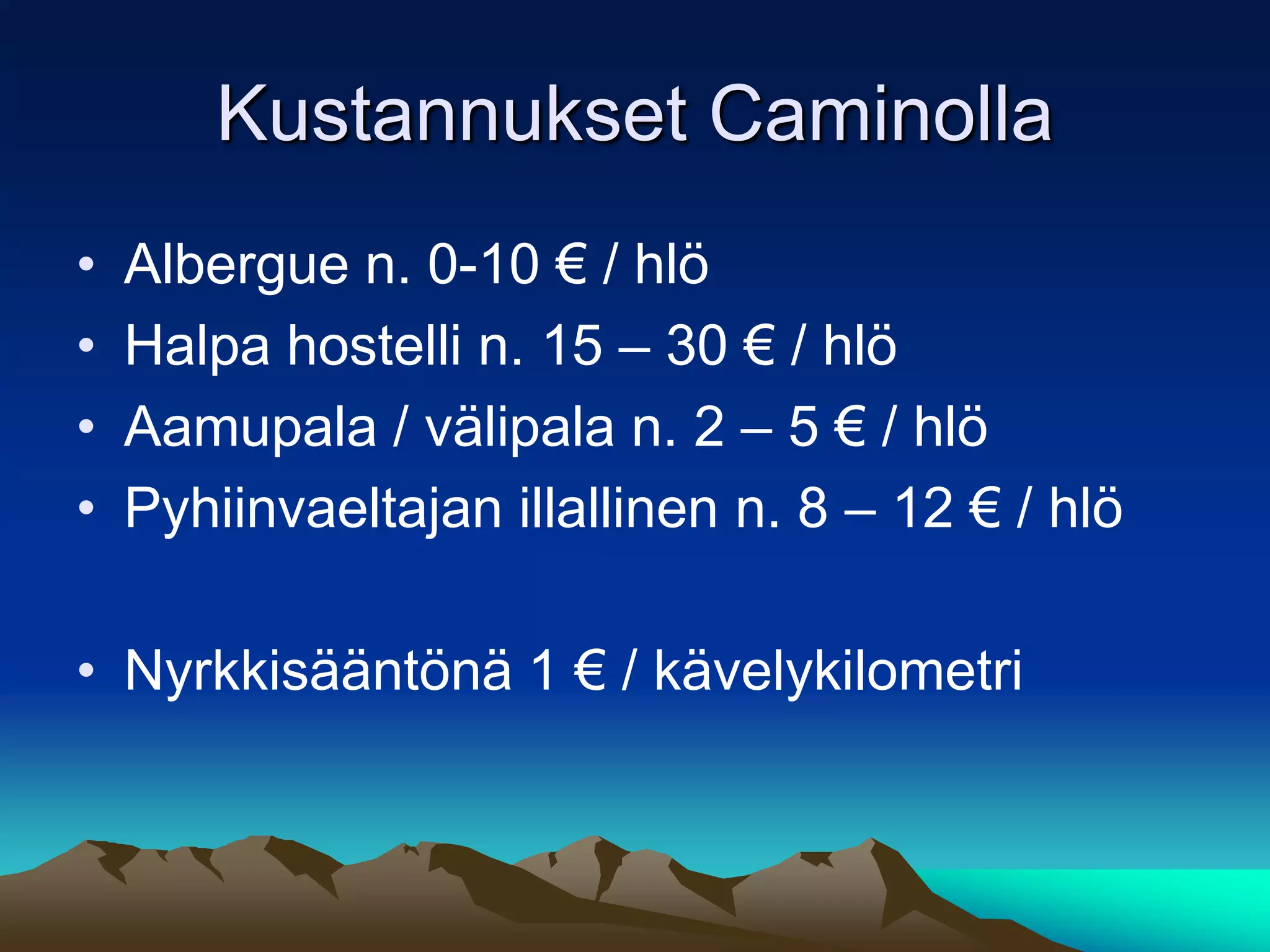 Caminolle valmistautuminen | PPT