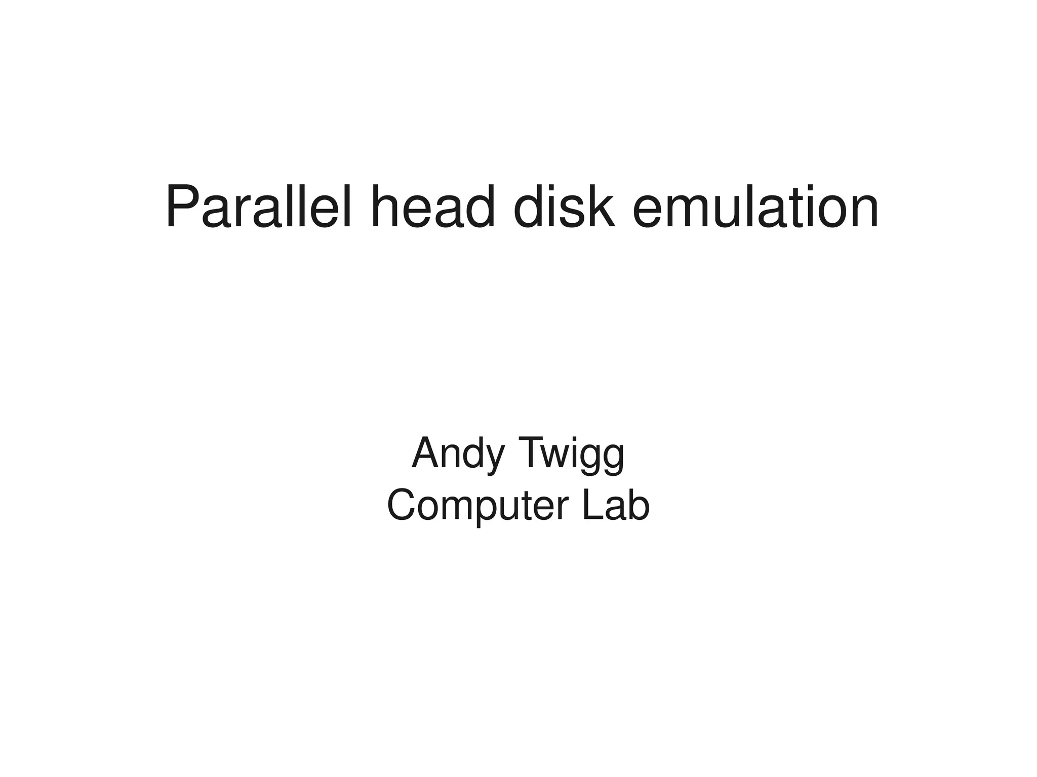Parallel disk head emulation | PPT