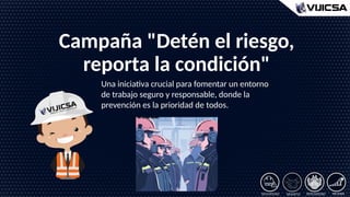 Campaña Detén el riesgo, reporta la condición.pptx