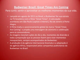 Campanha publicitária: Budweiser no Brasil | PPTX