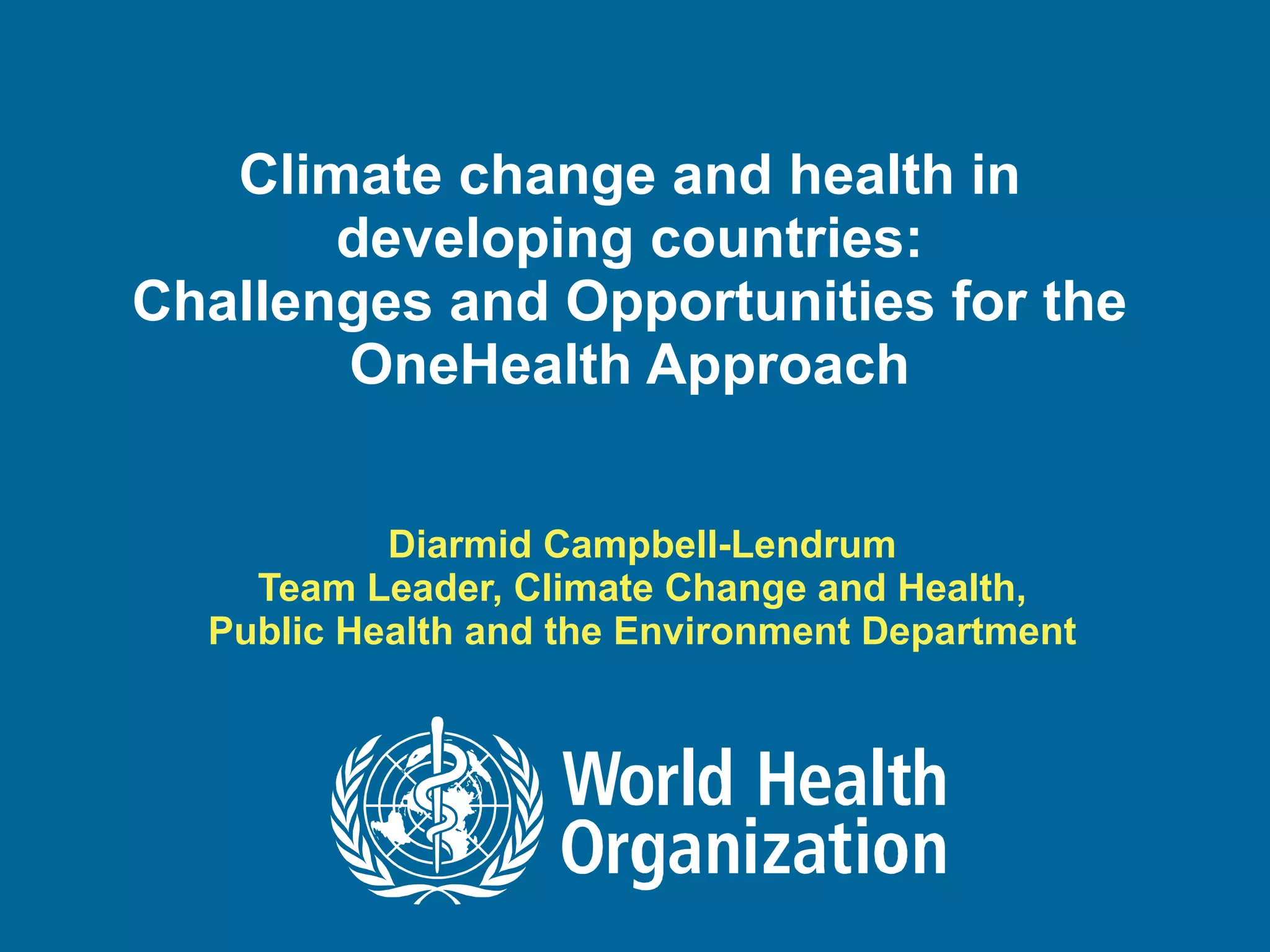Climate Change and Health in Developing Countries: overcoming ...
