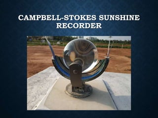 Agrometeorology: Campbell stokes sunshine recorder & Rain gauge | PPTX