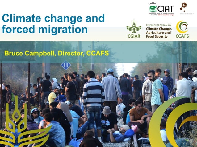 Bruce Campbell - Climate change and forced migration | PPT