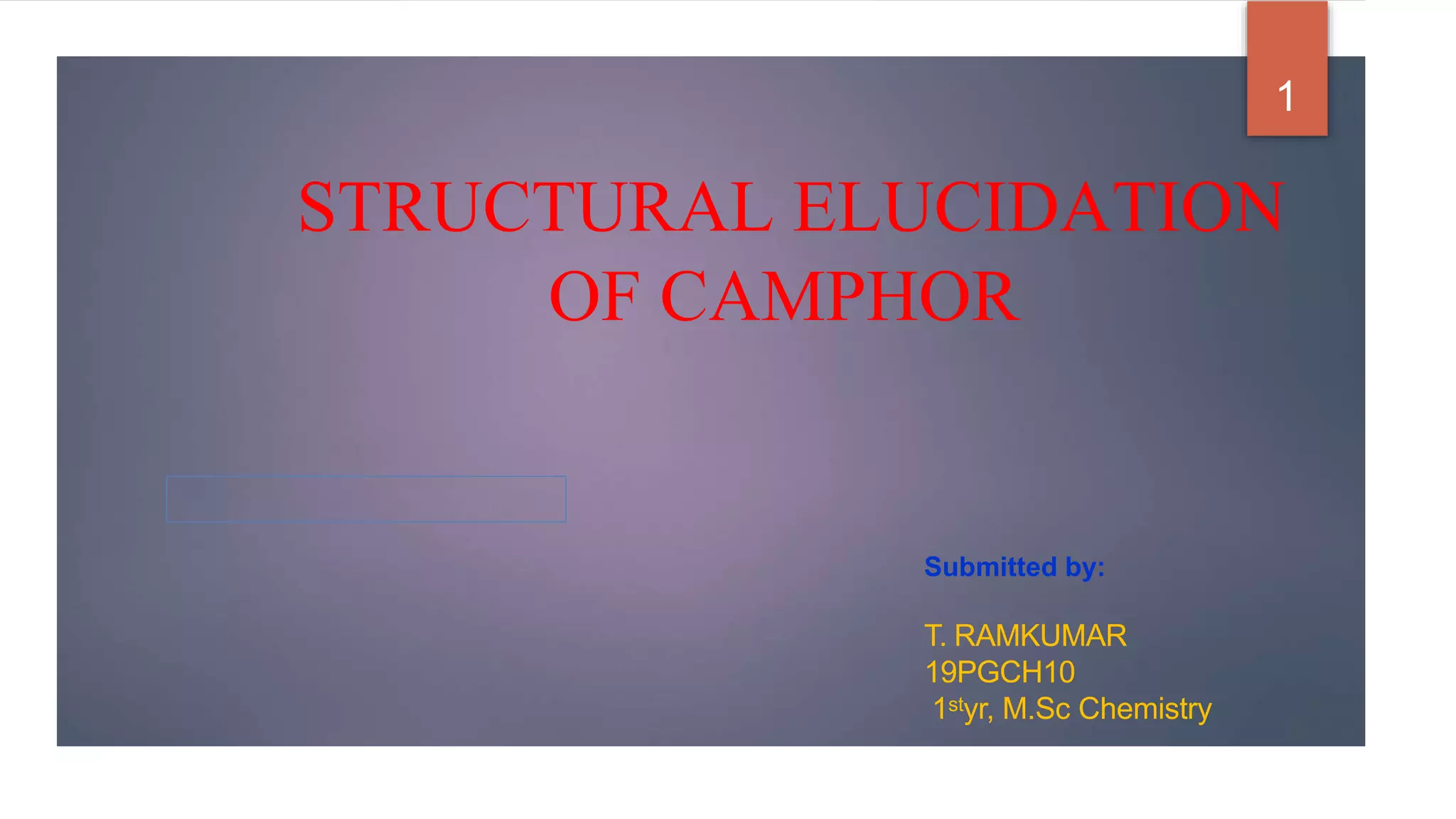 Structural Elucidation of Camphor | PPTX
