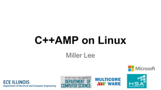 C++ amp on linux | PPT