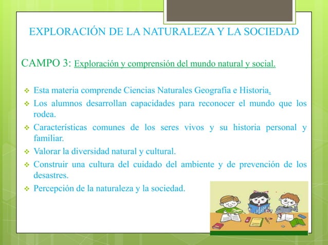 CAMPO TRES:EXPLORACIÓN Y COMPRENSIÓN DEL MUNDO NATURAL Y SOCIAL | PPTX