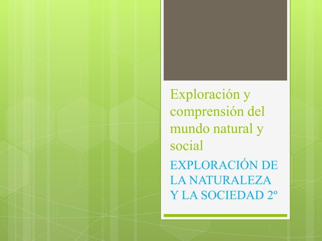 CAMPO TRES:EXPLORACIÓN Y COMPRENSIÓN DEL MUNDO NATURAL Y SOCIAL | PPTX