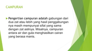 Presentasi Materi Kelas 8 SMP tentang CAMPURAN | PPTX