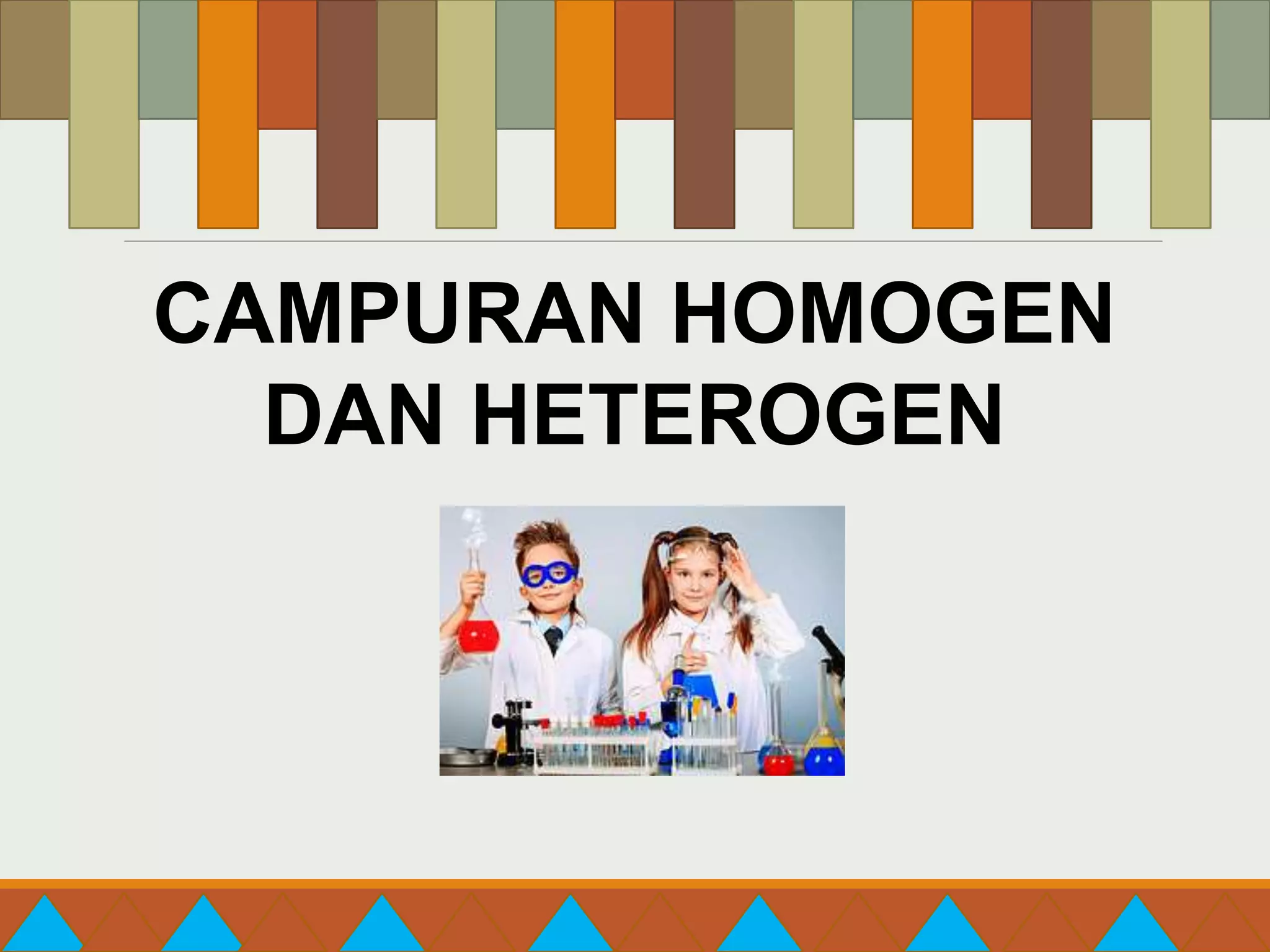 CAMPURAN_HOMOGEN_DAN_HETEROGEN.pptx