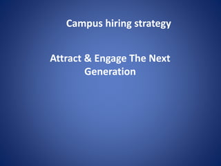Campus hiring strategy upload | PPTX