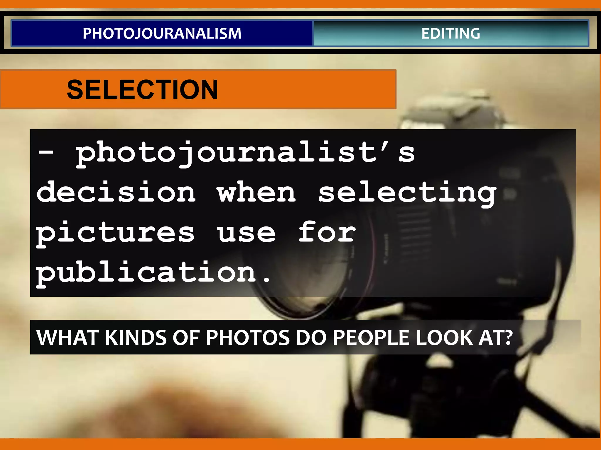 EDITING IN PHOTOJOURNALISM | PPTX