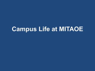 Campus Life at MITAOE | PPT