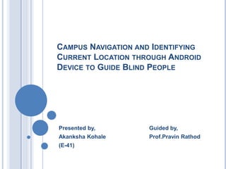 Campus navigation and identifying current location through android | PPTX | Operating Systems ...