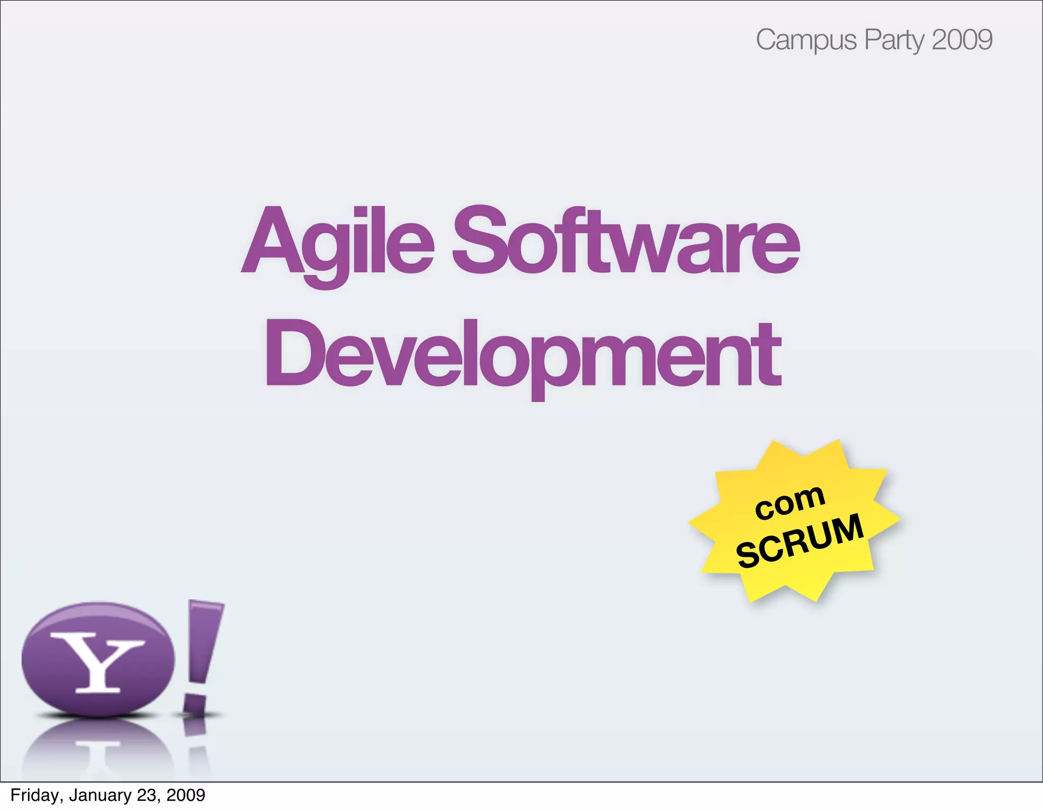 Agile Development no Yahoo! com Scrum - Campus Party 2009 - em português | PPT