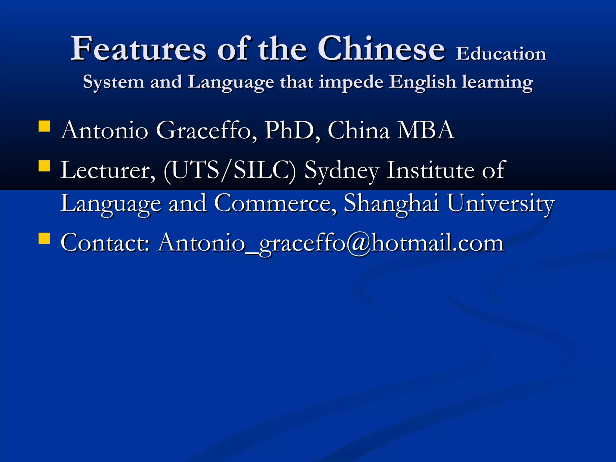 Features of the Chinese Education System and Language that impede ...