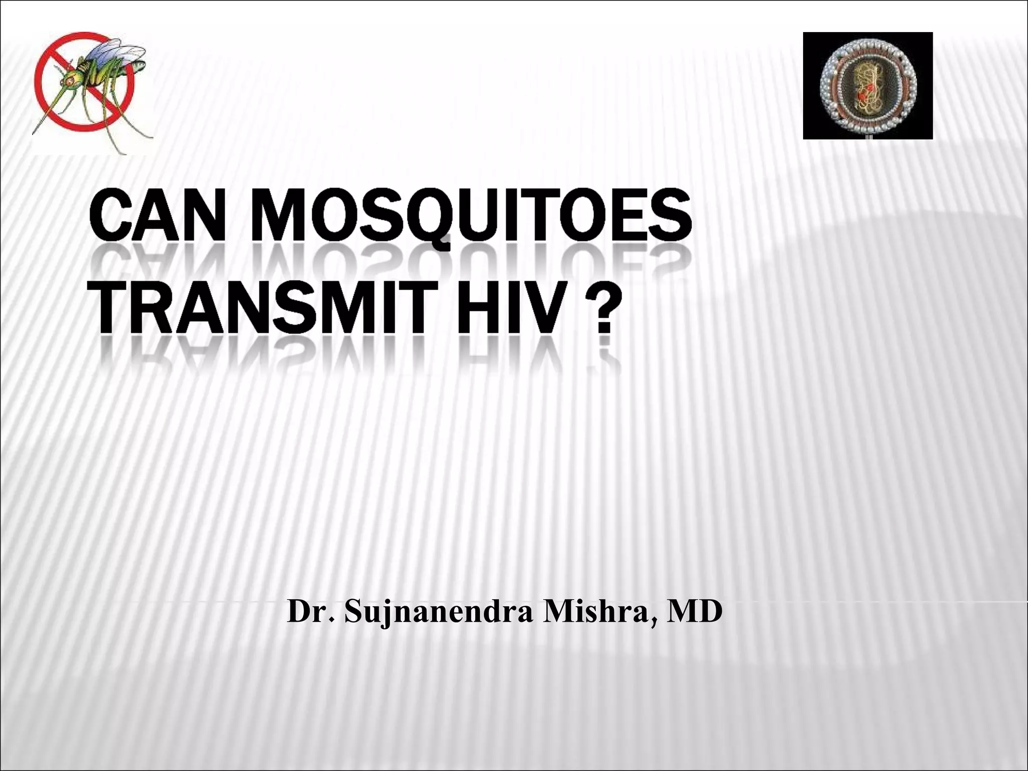 Can Mosquitoes Transmit Hiv | PPT