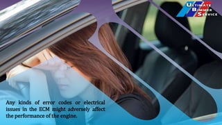 Can a Bad ECM Cause Engine Problems in a Car | PPT