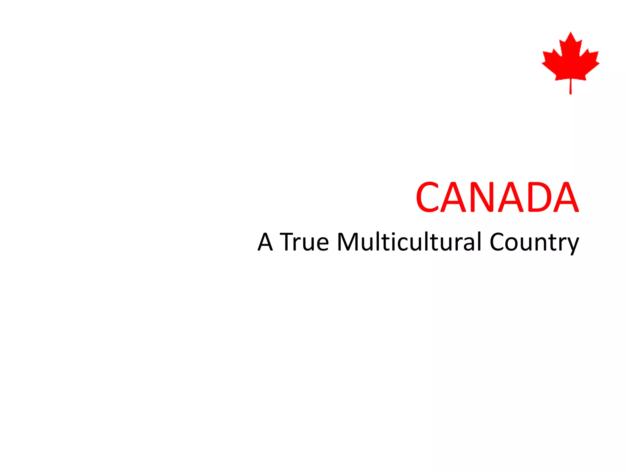 Canada, a true multicultural country | PPTX