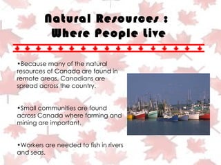 How climate, location, and natural resources affect where Canadians ...