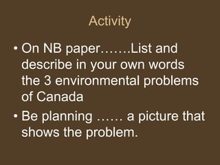 Canada_Environmental_Concerns.ppt | Environment | Science