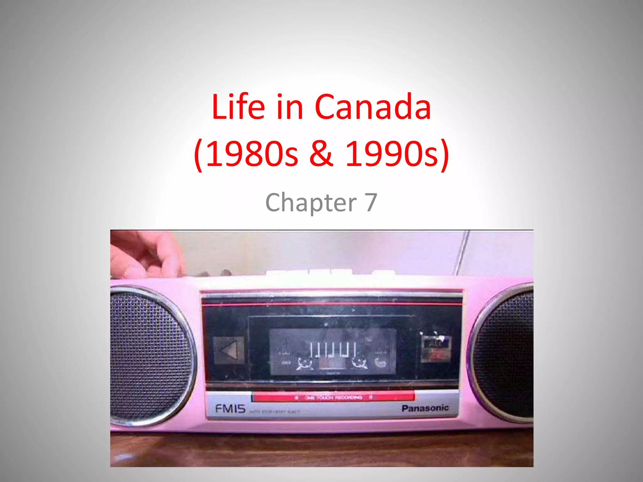 Canada in the 1980s and 1990s | PPTX