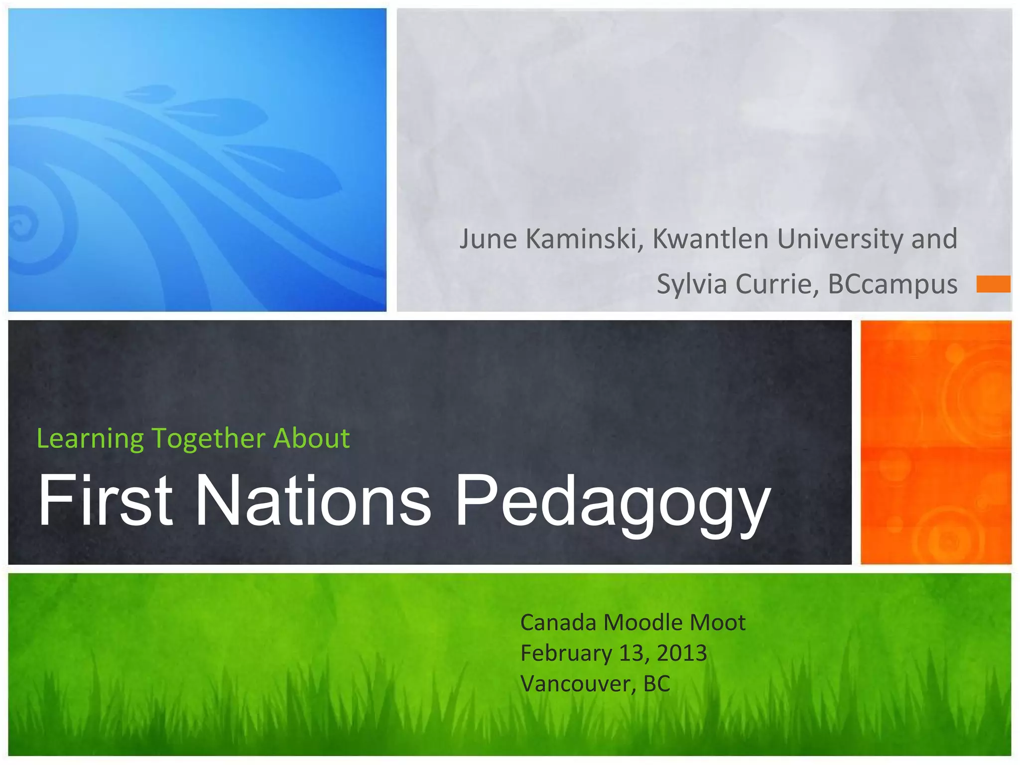 Learning Together About First Nations Pedagogy | PPT | Internet for ...