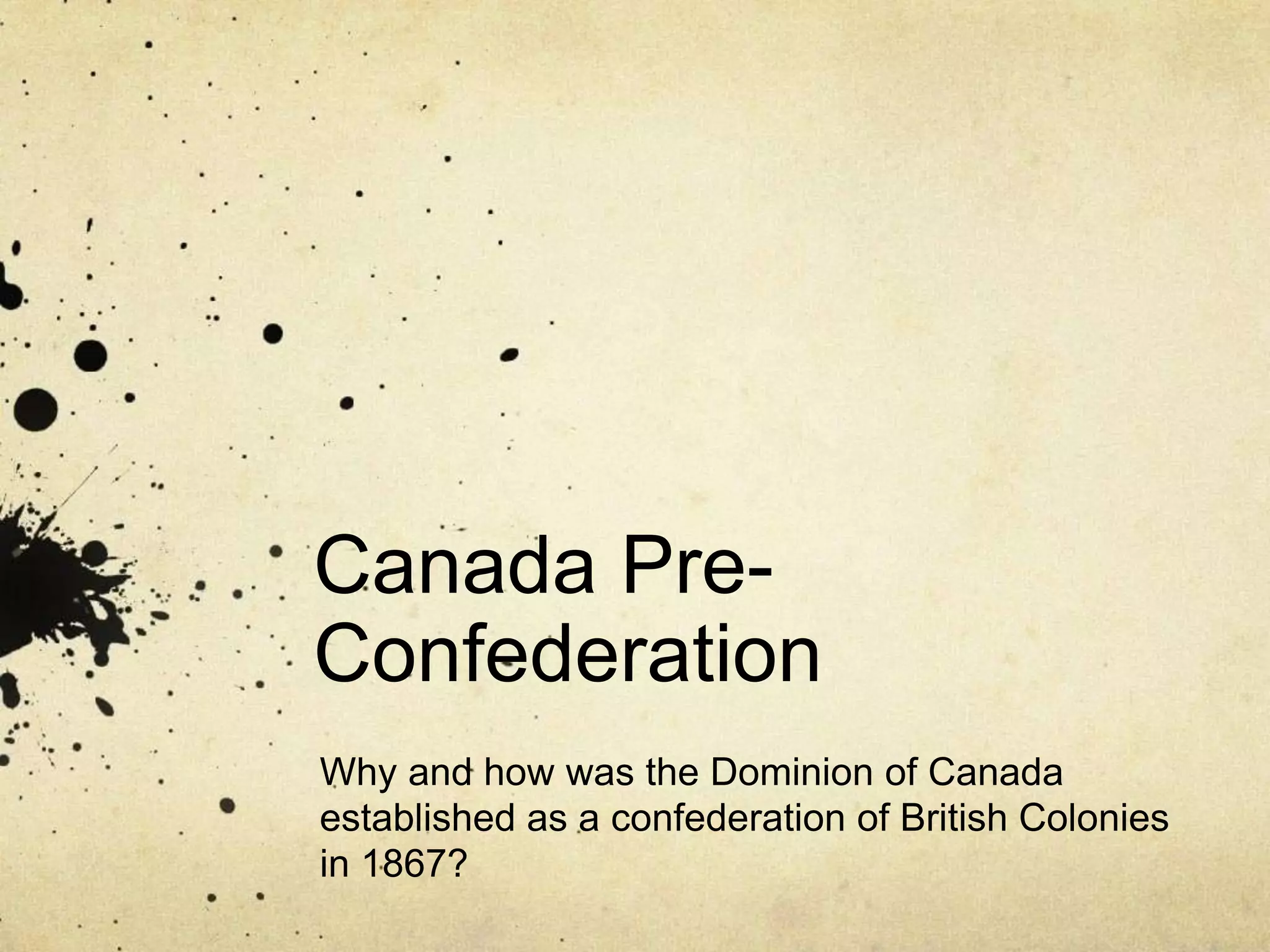 Canada pre confederation | PPTX