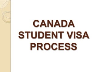 CANADA STUDY VISA PROCESS | PPT