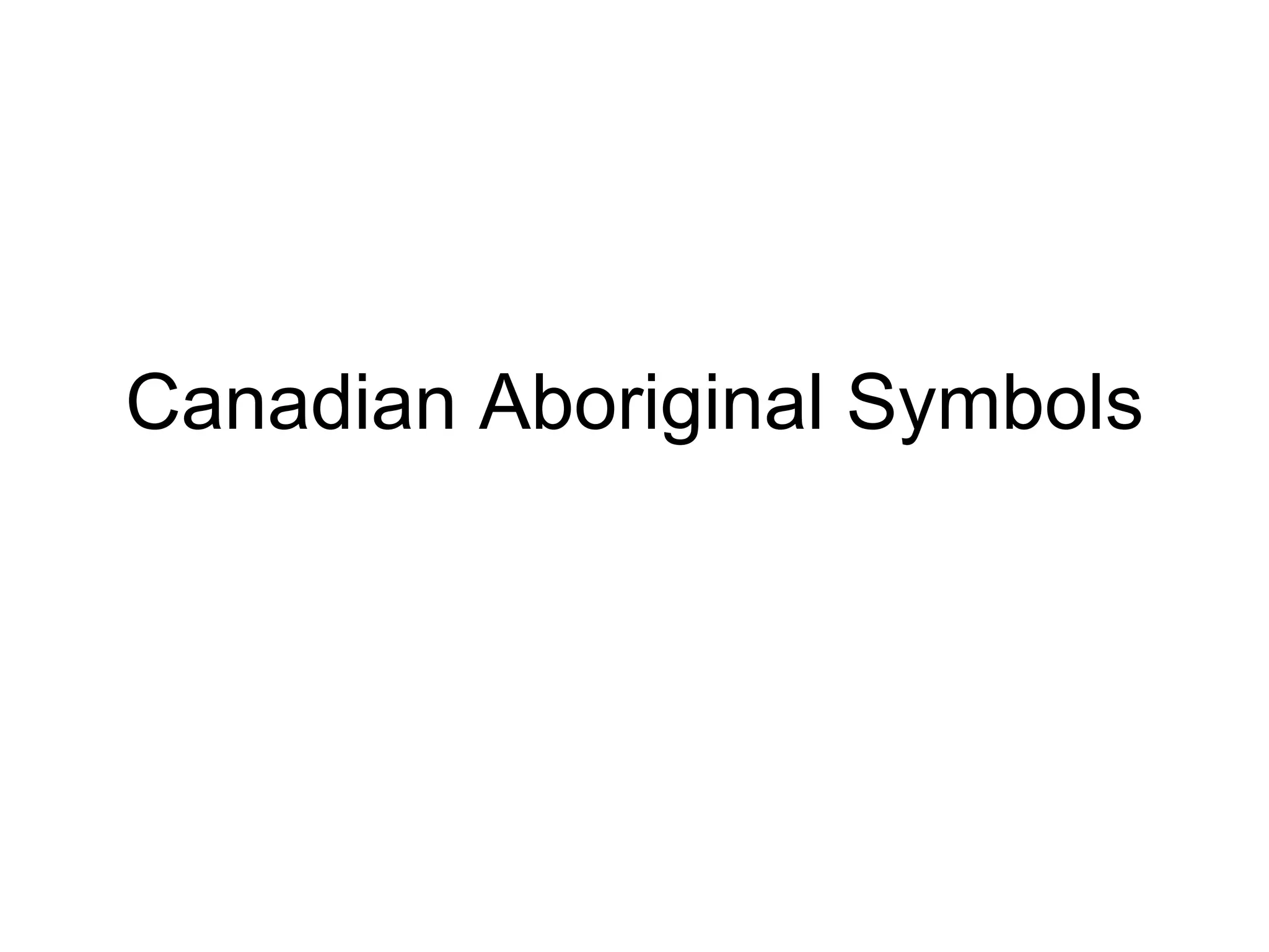 Canadian aboriginal symbols | PPT